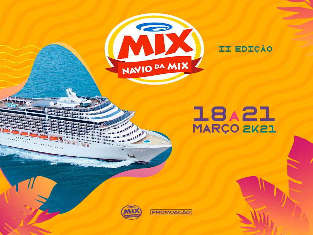 Navio da Mix 2021 - Inicio de vendas e Atrações Confirmadas