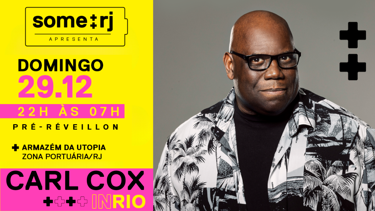 Some Carl Cox RJ 2024 - Ingressos com Desconto!
